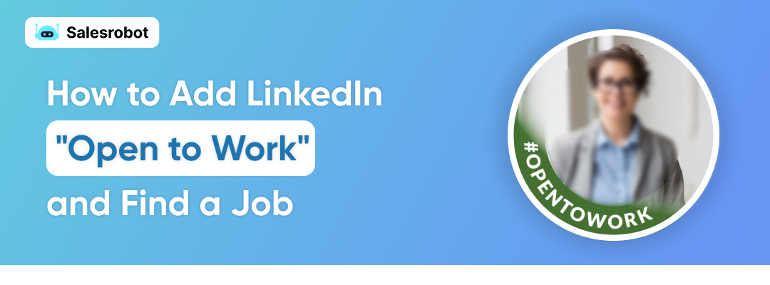 How to Add LinkedIn "Open to Work" and Find a Job