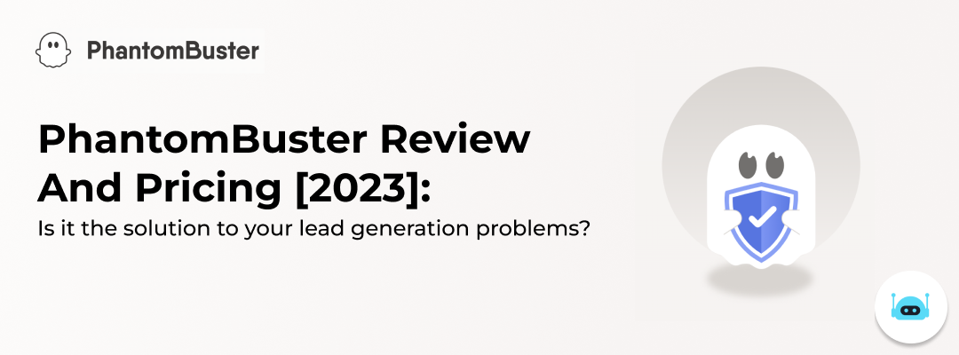 PhantomBuster Review 2023. Is it the Solution to Your Lead Generation Problems?