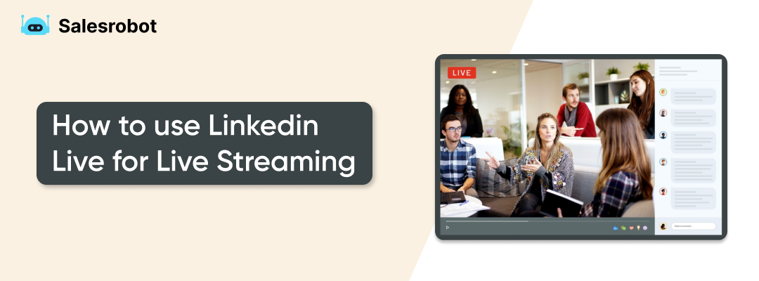 How to Use LinkedIn Live for Live Streaming