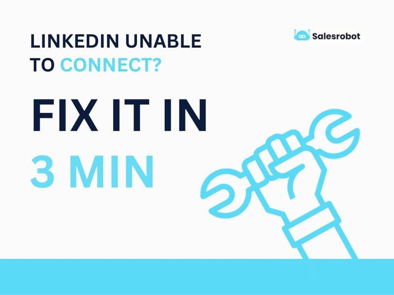 Unable to Connect on Linkedin? Fix it in 3 minutes!