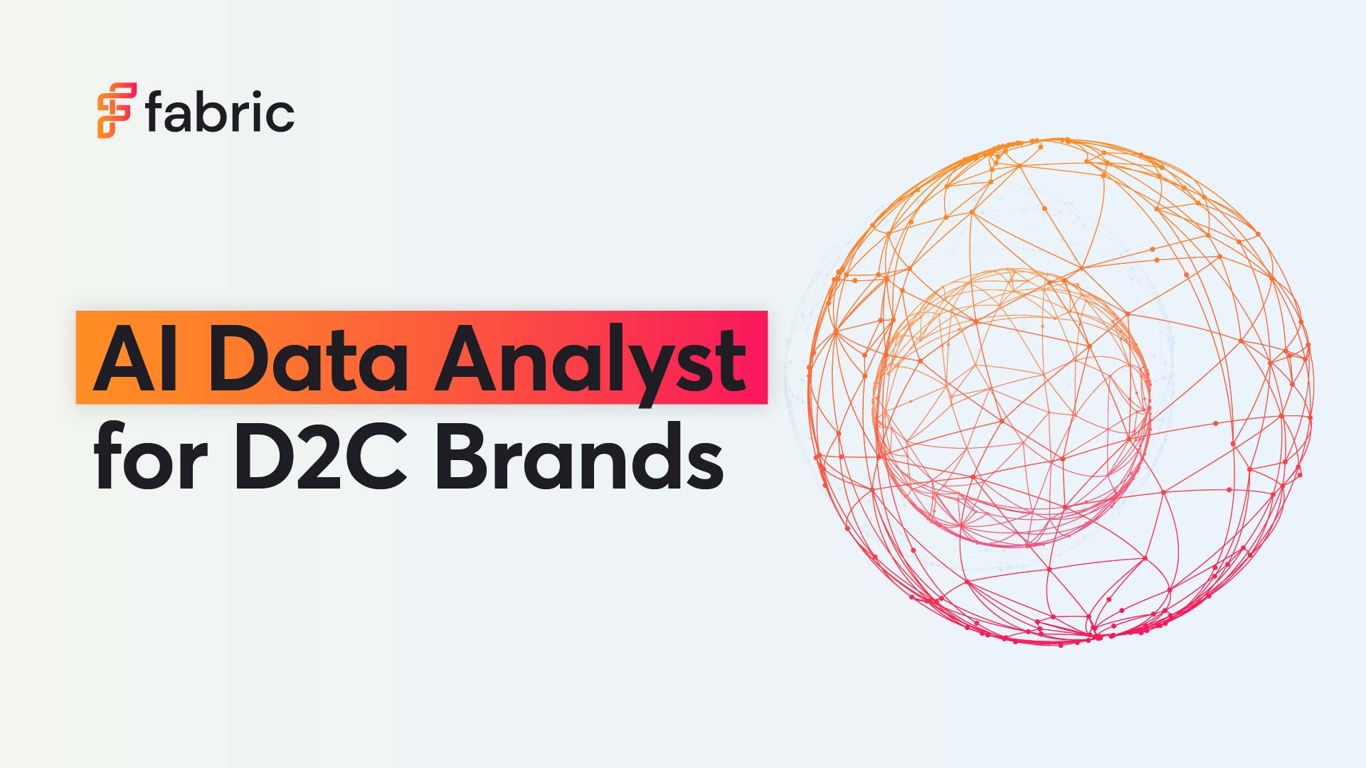 Fabric | AI Data Analyst for D2C Brands