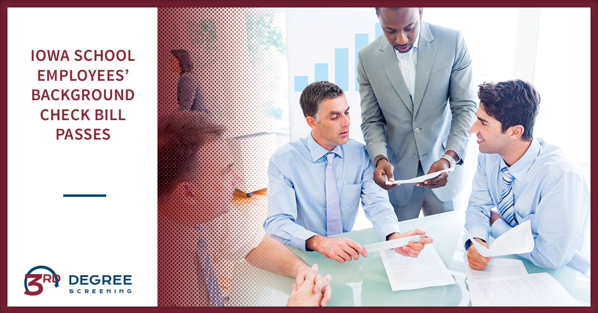 Iowa School Employees’ Background Check Bill Passes | Blog | 3rd Degree ...