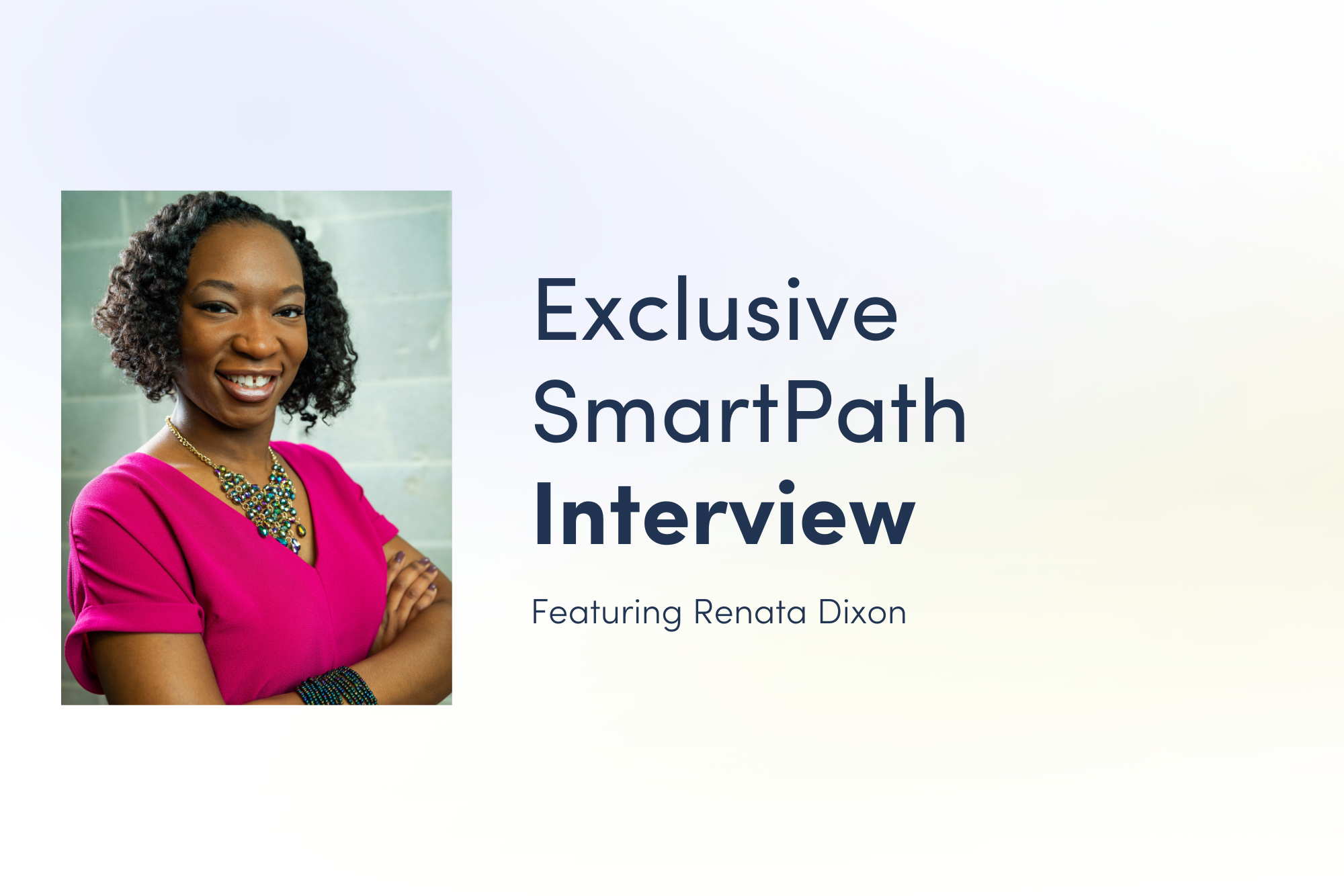 Interview with SmartPath Coach, Renata Dixon | SmartPath