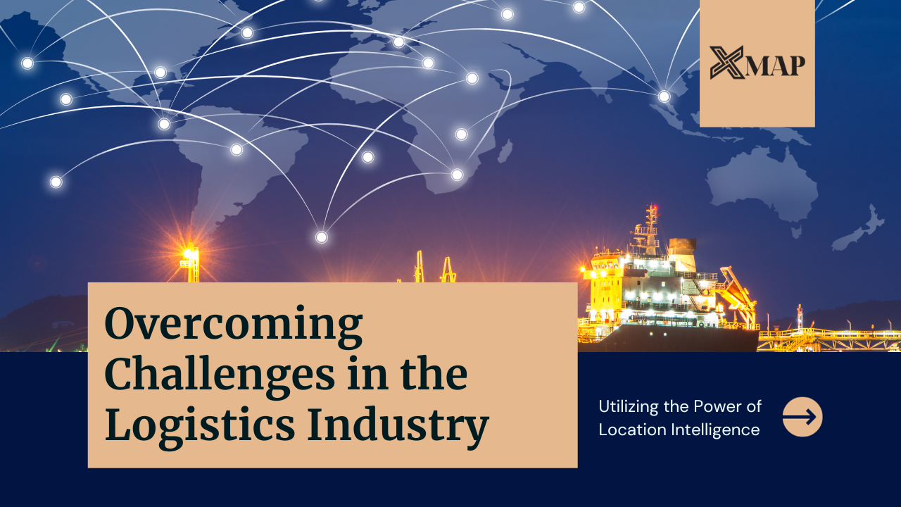Overcoming Challenges in the Logistics Industry Using Location Intelligence