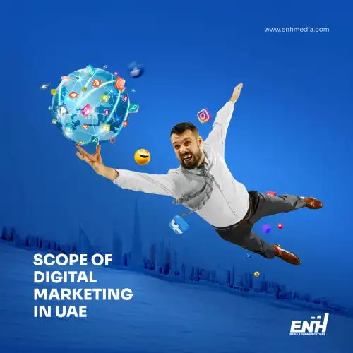 Scope of Digital Marketing in UAE | ENH Media