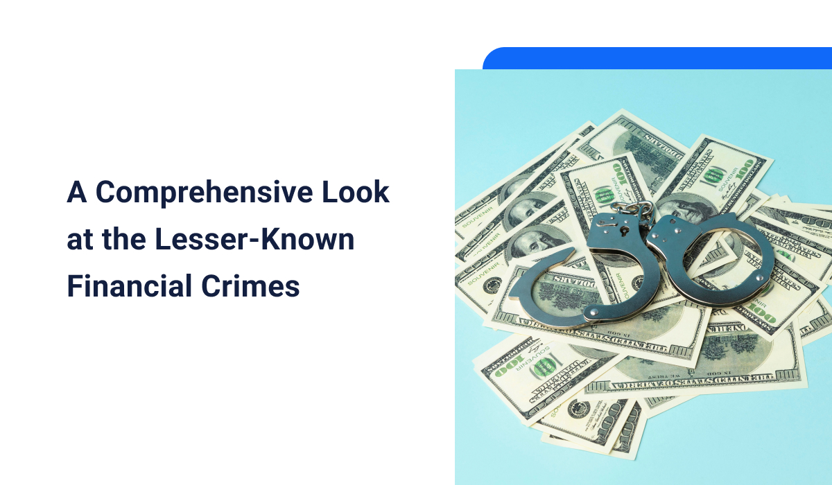 A Comprehensive Look At The Lesser-Known Financial Crimes