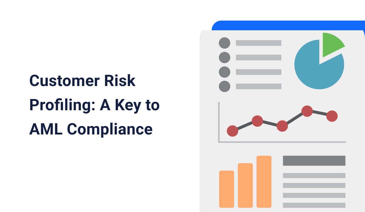 Customer Risk Profiling: A Key to AML Compliance