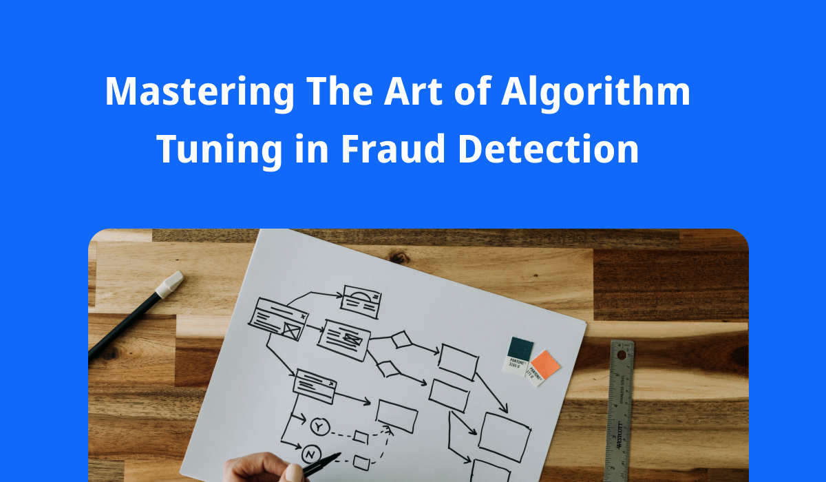 Mastering The Art of Algorithm Tuning in Fraud Detection