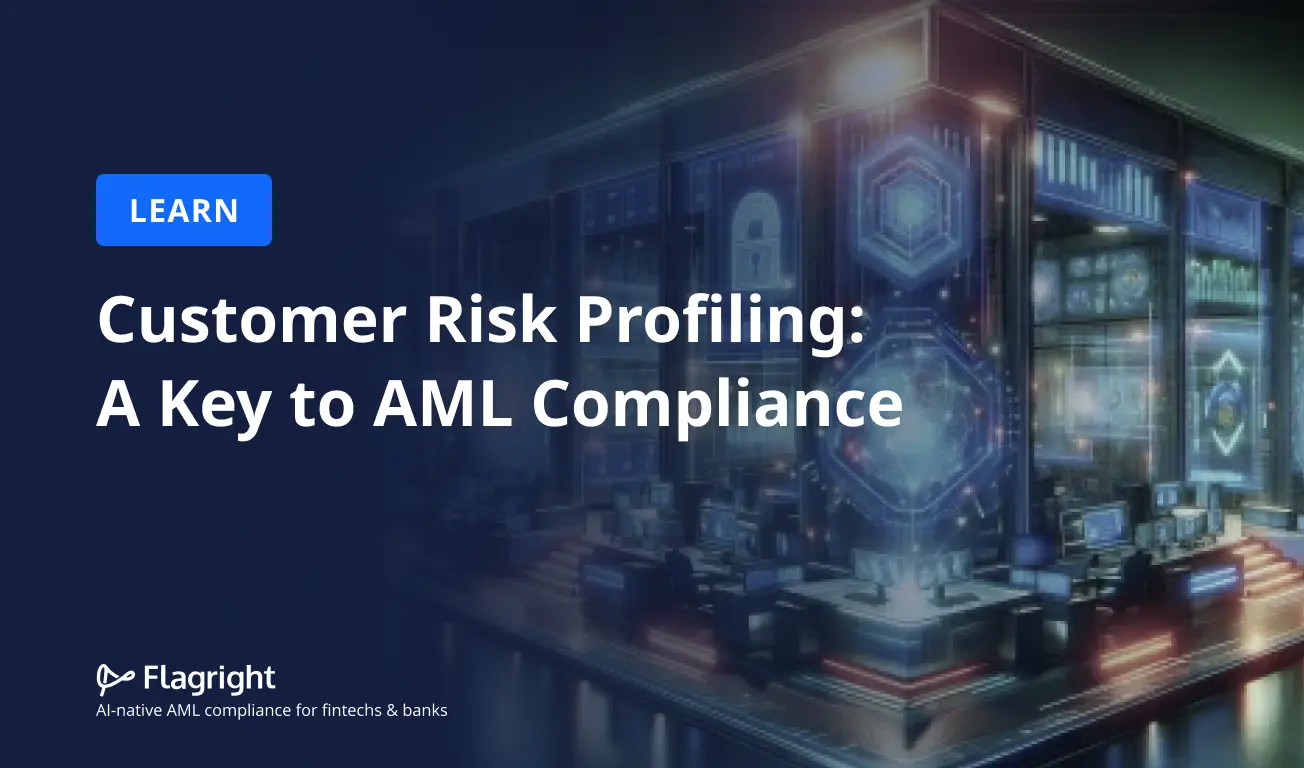 Customer Risk Profiling: A Key to AML Compliance