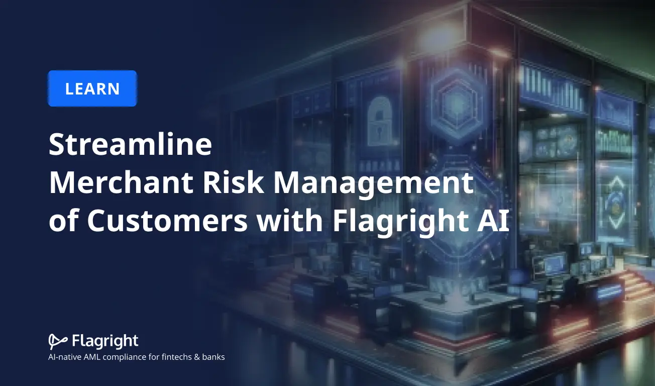 Streamline Merchant Risk Management with Flagright AI