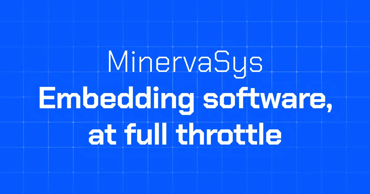 Minerva Systems - Dev Tools and OS for the embedded software revolution