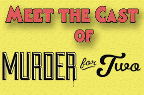 Meet the cast of Murder for Two! | News