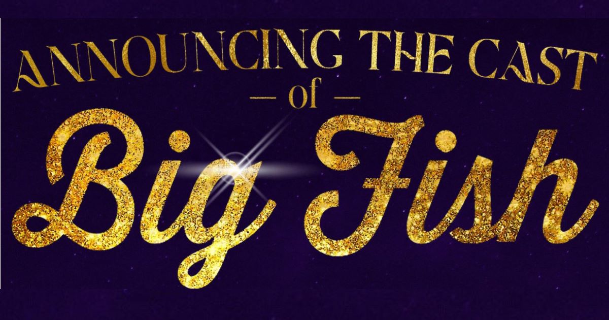 Announcing the Cast of Big Fish | News