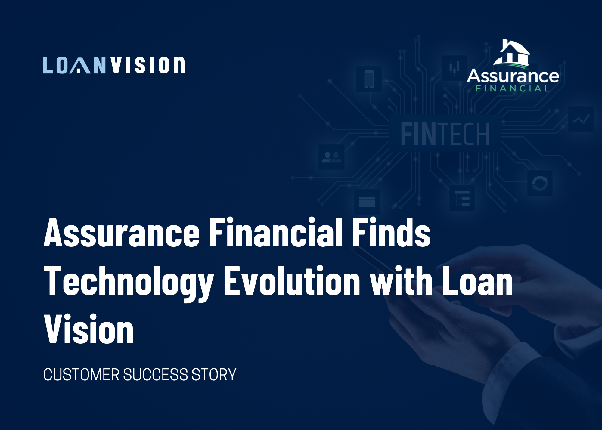 Assurance Financial Finds Technology Evolution with Loan Vision ...