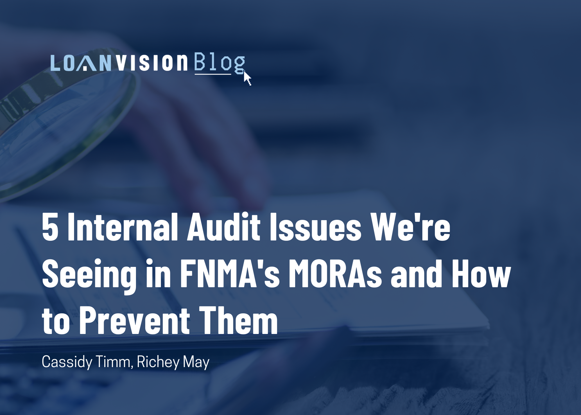 5 Internal Audit Issues We're Seeing in FNMA's MORAs and How to Prevent ...