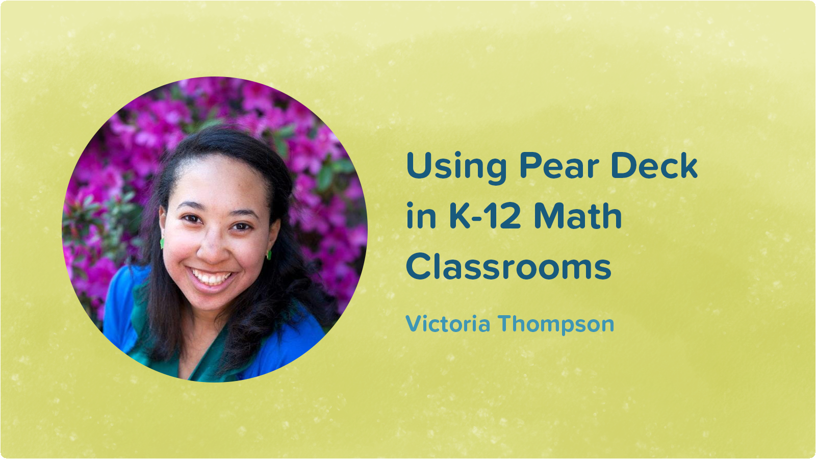 Using Pear Deck in K-12 Math Classrooms - Blog | Pear Deck Learning