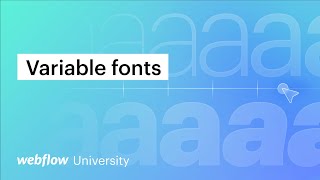 A Beginner's Guide to Leveraging Variable Fonts in Webflow: Adding, Controlling, and Animating ...
