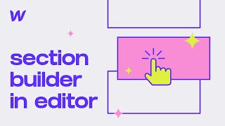 Creating Customizable Website Sections with Webflow: A Step-by-Step Guide