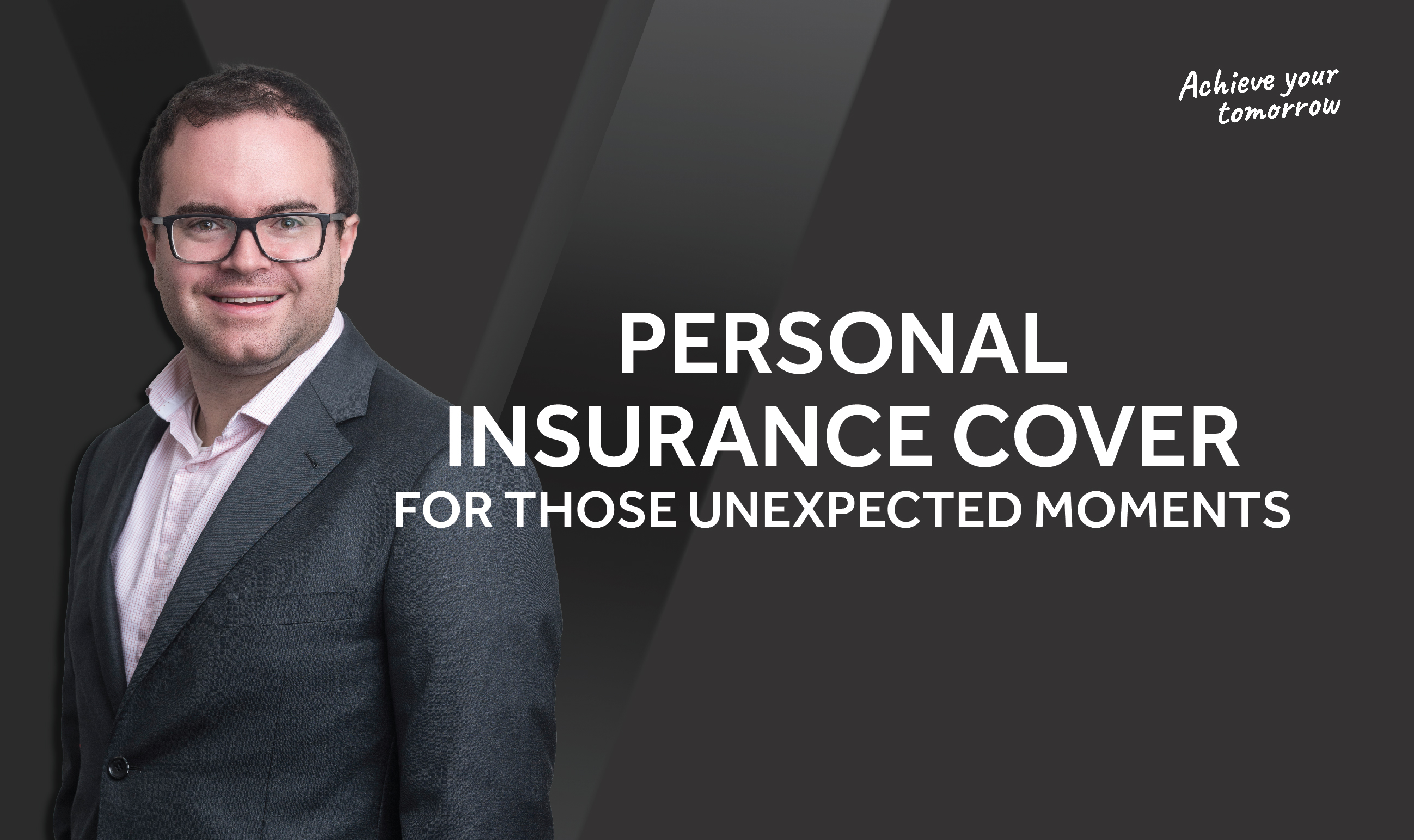 Personal Insurance Cover - For Those Unexpected Moments