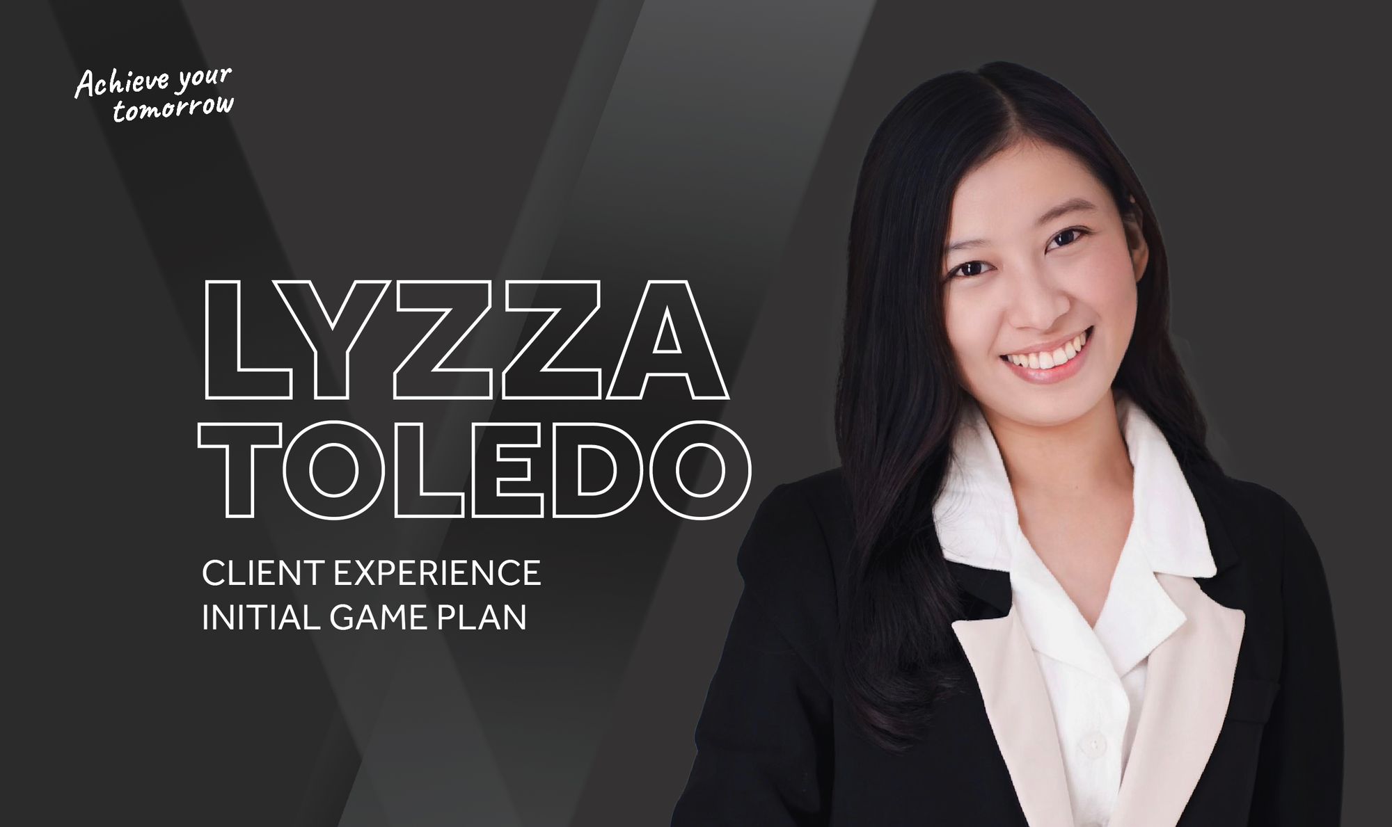 Introducing Lyzza Toledo: Client Experience - Initial Game Plan