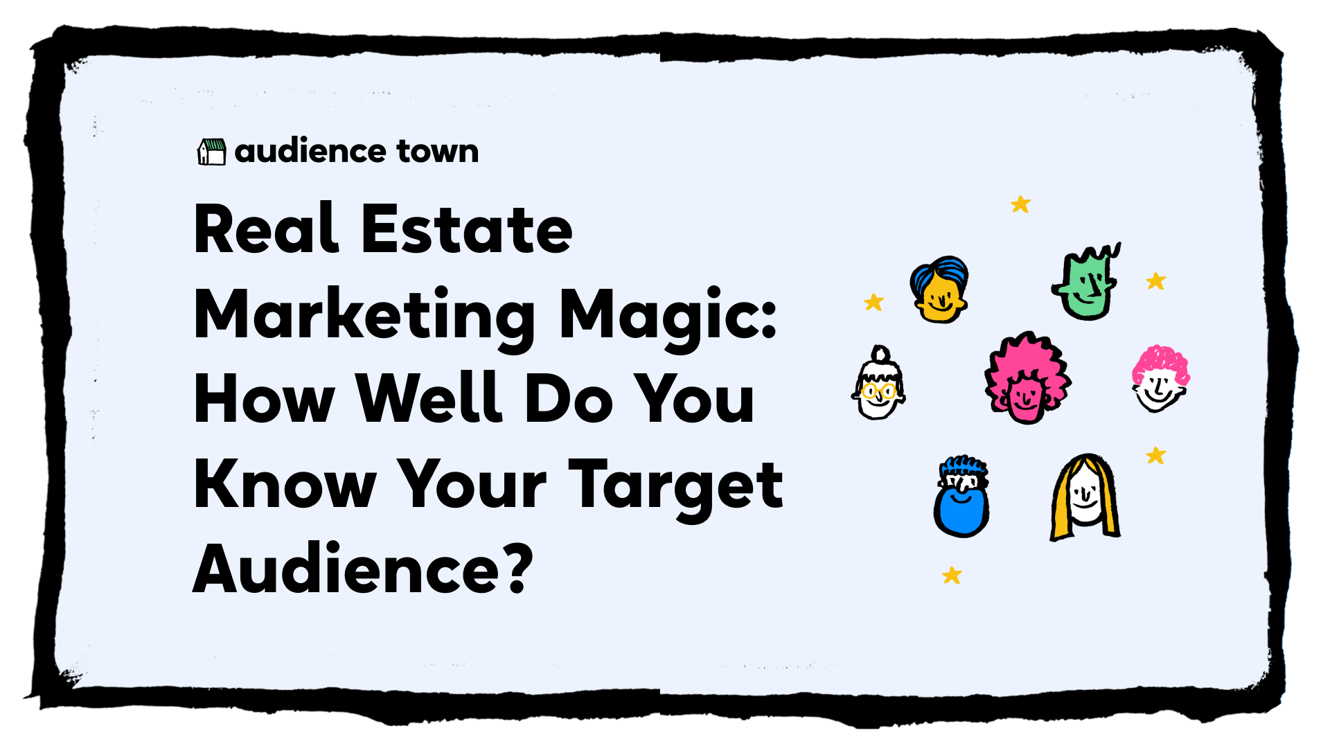 How Well Do You Know Your Real Estate Target Market? | Audience Town Blog