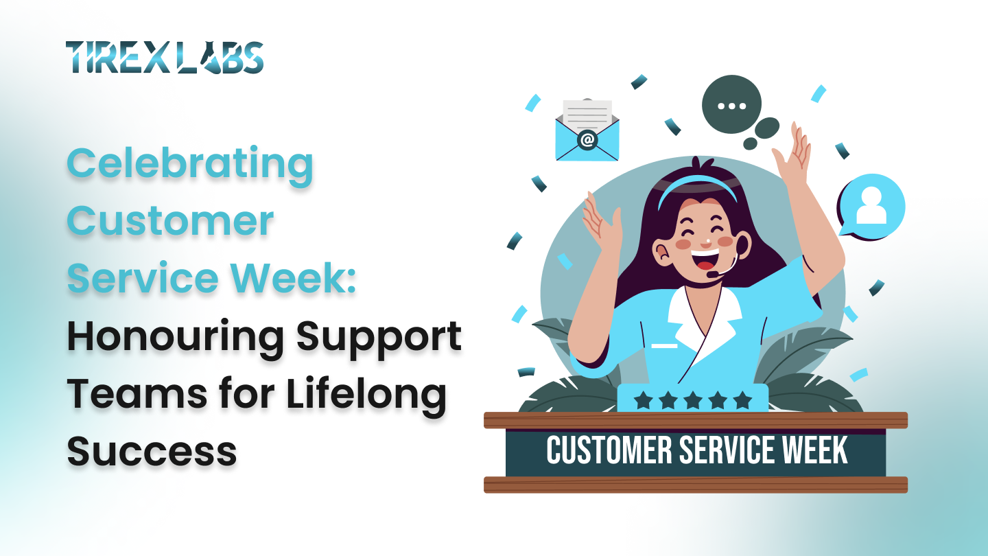 Celebrating Customer Service Week: Honouring Support Teams for Lifelong ...