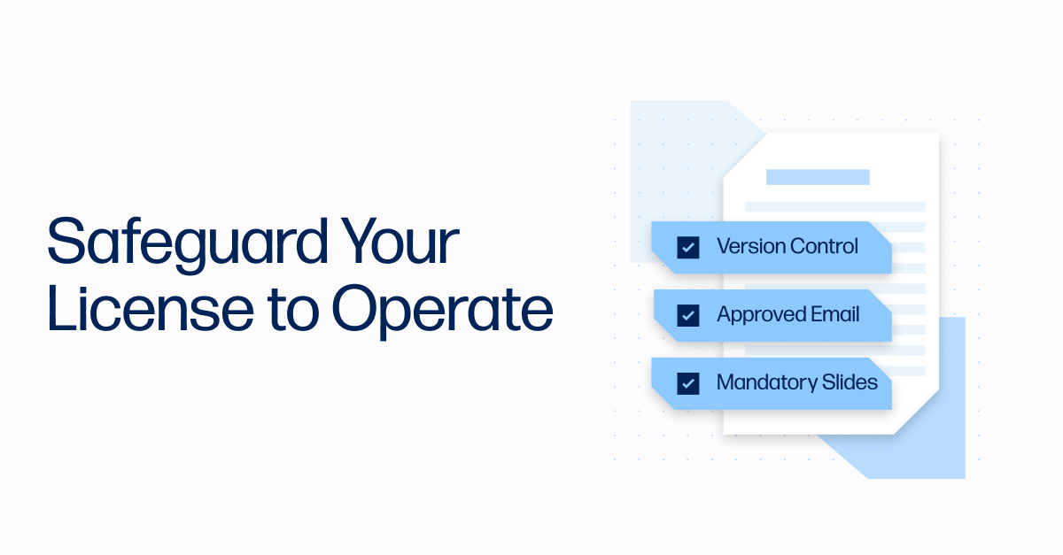 Safeguard Your License to Operate