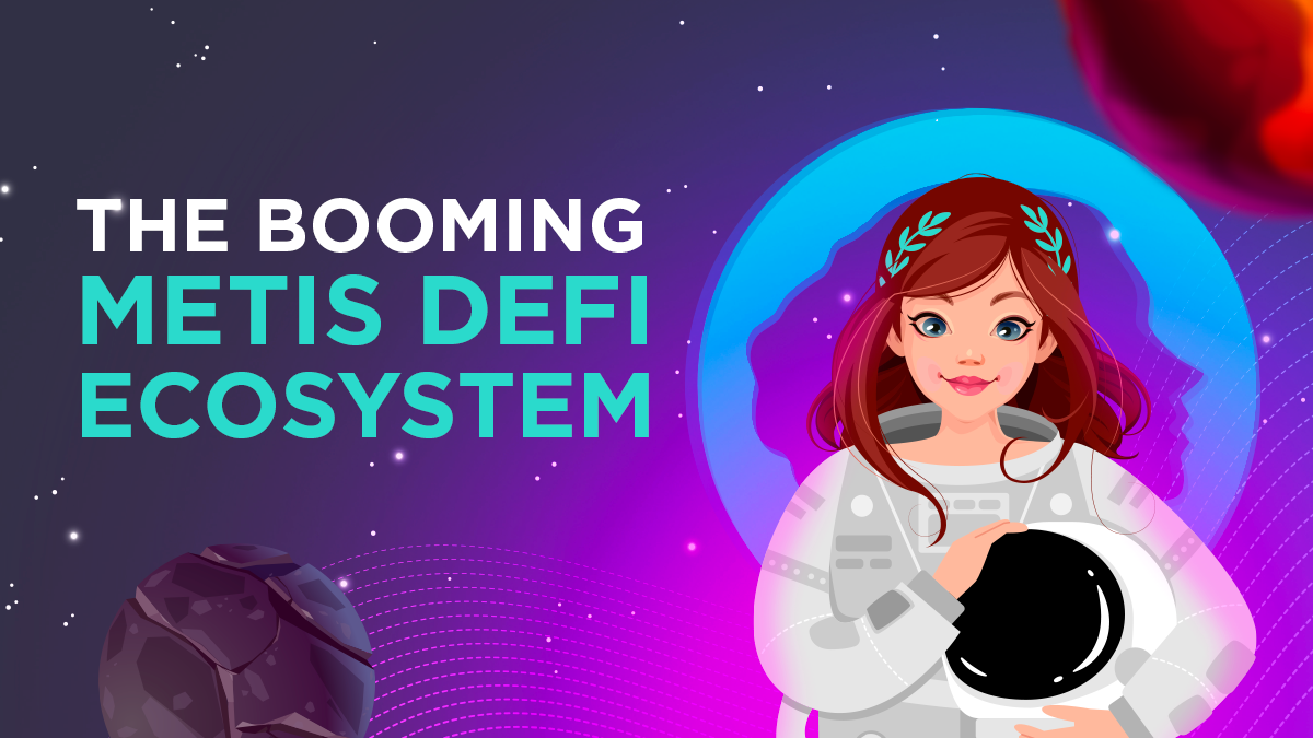 The Booming Metis DeFi Ecosystem - Metis