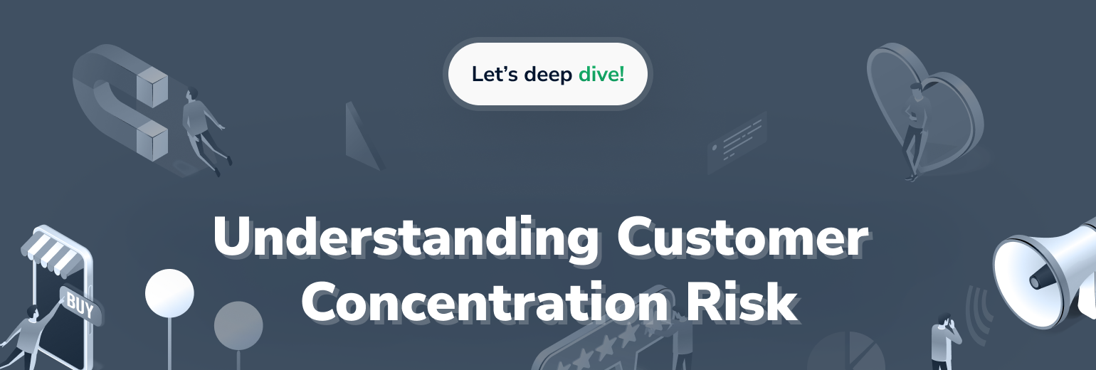 Understanding Customer Concentration Risk