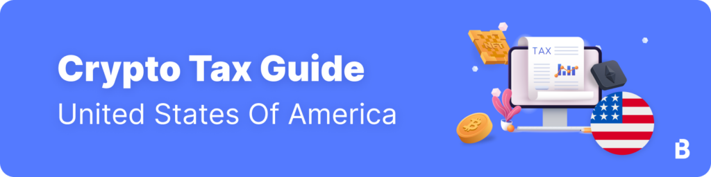 Crypto Taxes USA: 2023 [IRS Rules]
