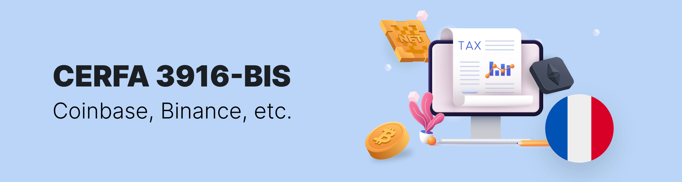 Cerfa 3916-bis Coinbase, Binance, Kraken ... [2024]