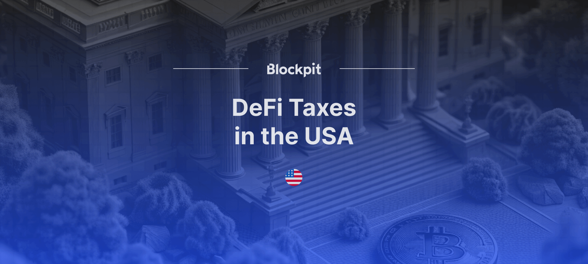 DeFi Taxes in the USA: From Basics to Reporting [2024]