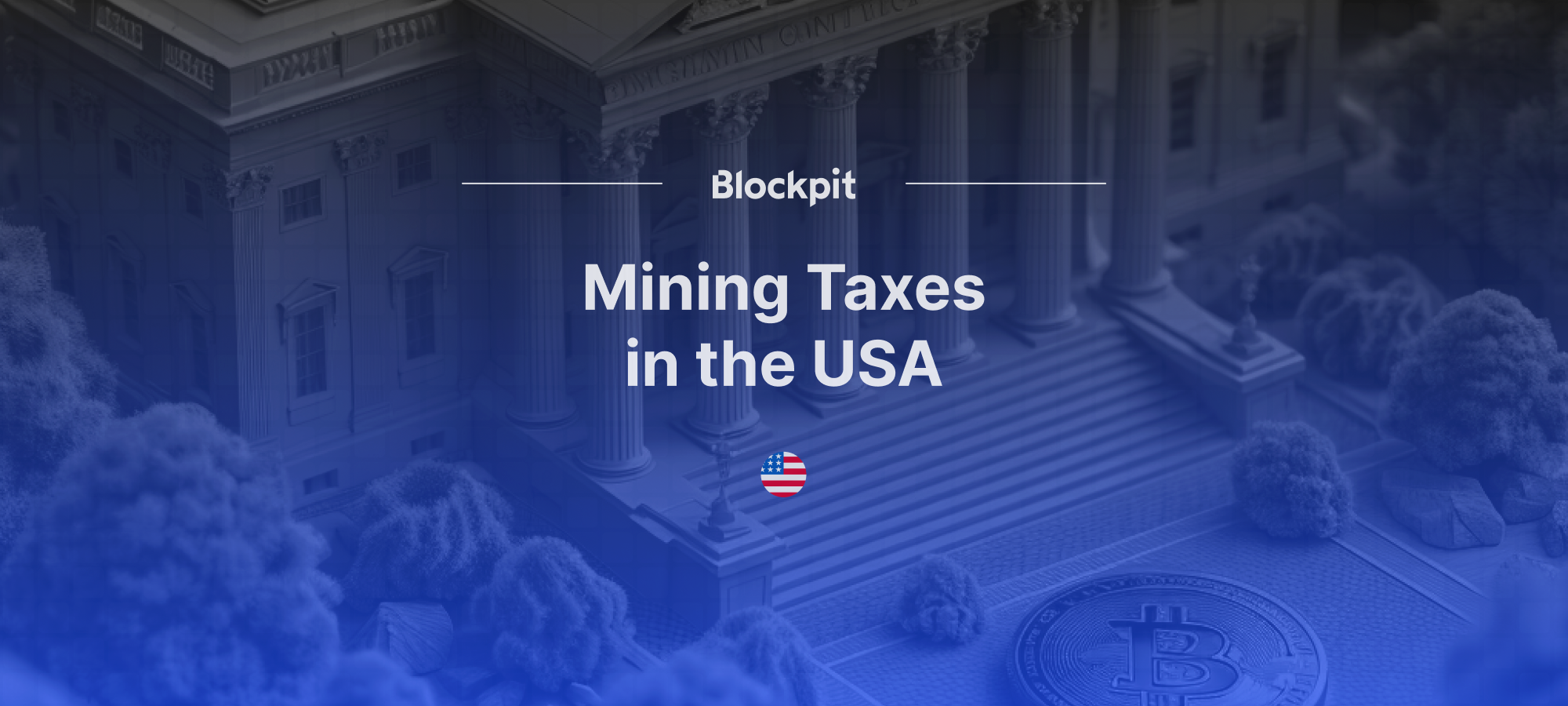 Mining Taxes in the USA: A Comprehensive Guide [2024]