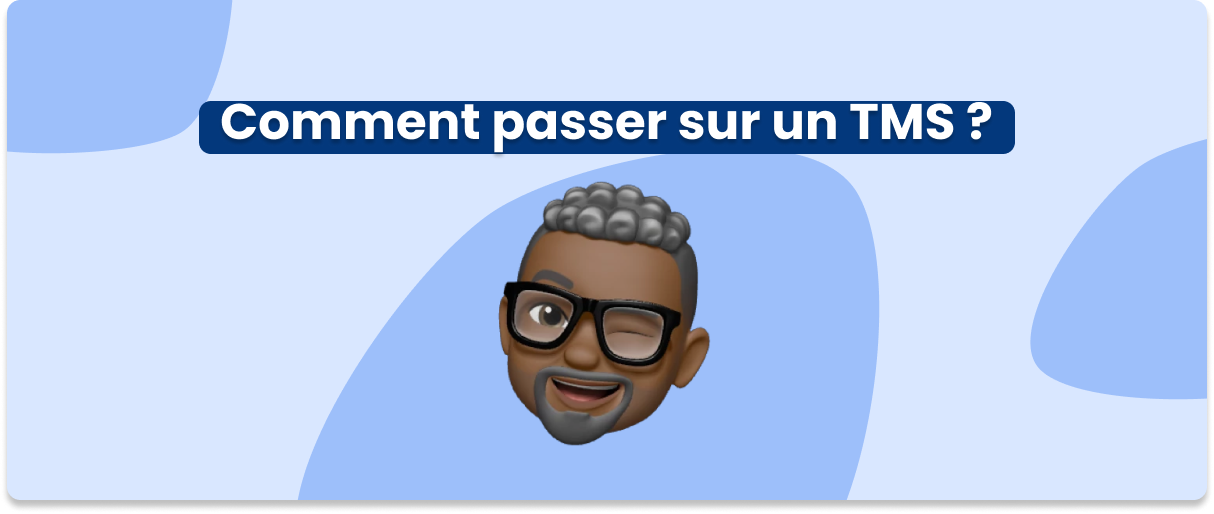 Comment passer sur un TMS