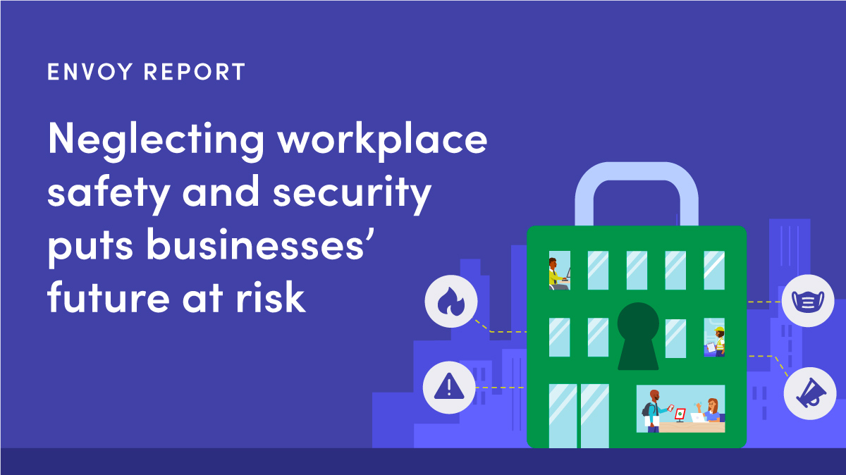 Centralizing safety and security is key for businesses to adapt to new ...