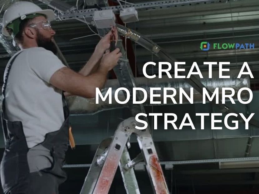 What is MRO? Modernizing Your Facility's MRO Strategy | Flowpath
