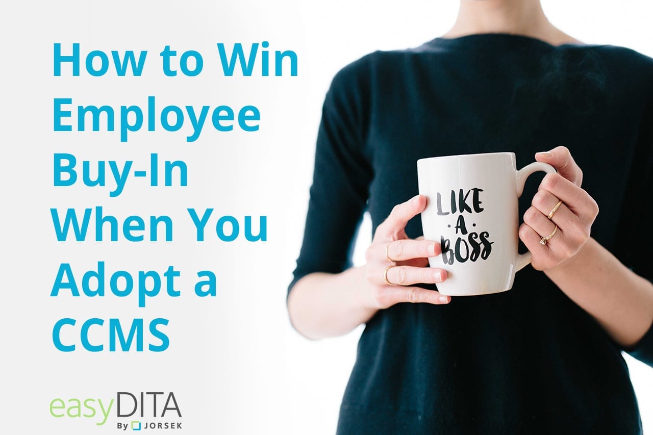 How to Win Employee Buy-In when you Adopt a CCMS – Heretto