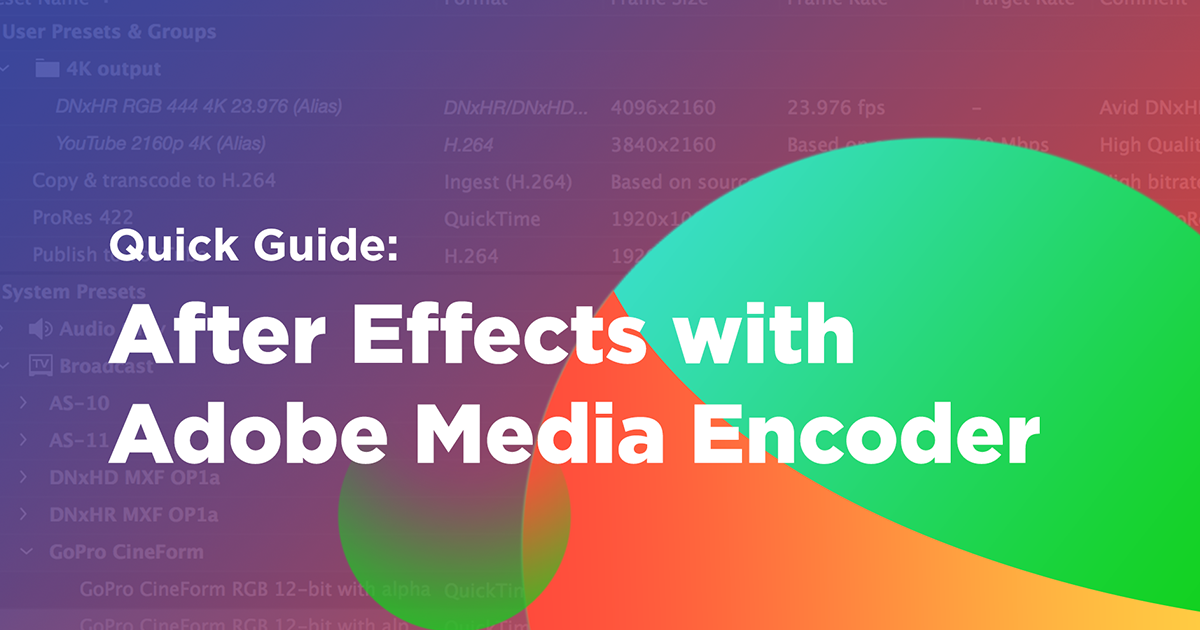 Render After Effects Projects with Adobe Media Encoder