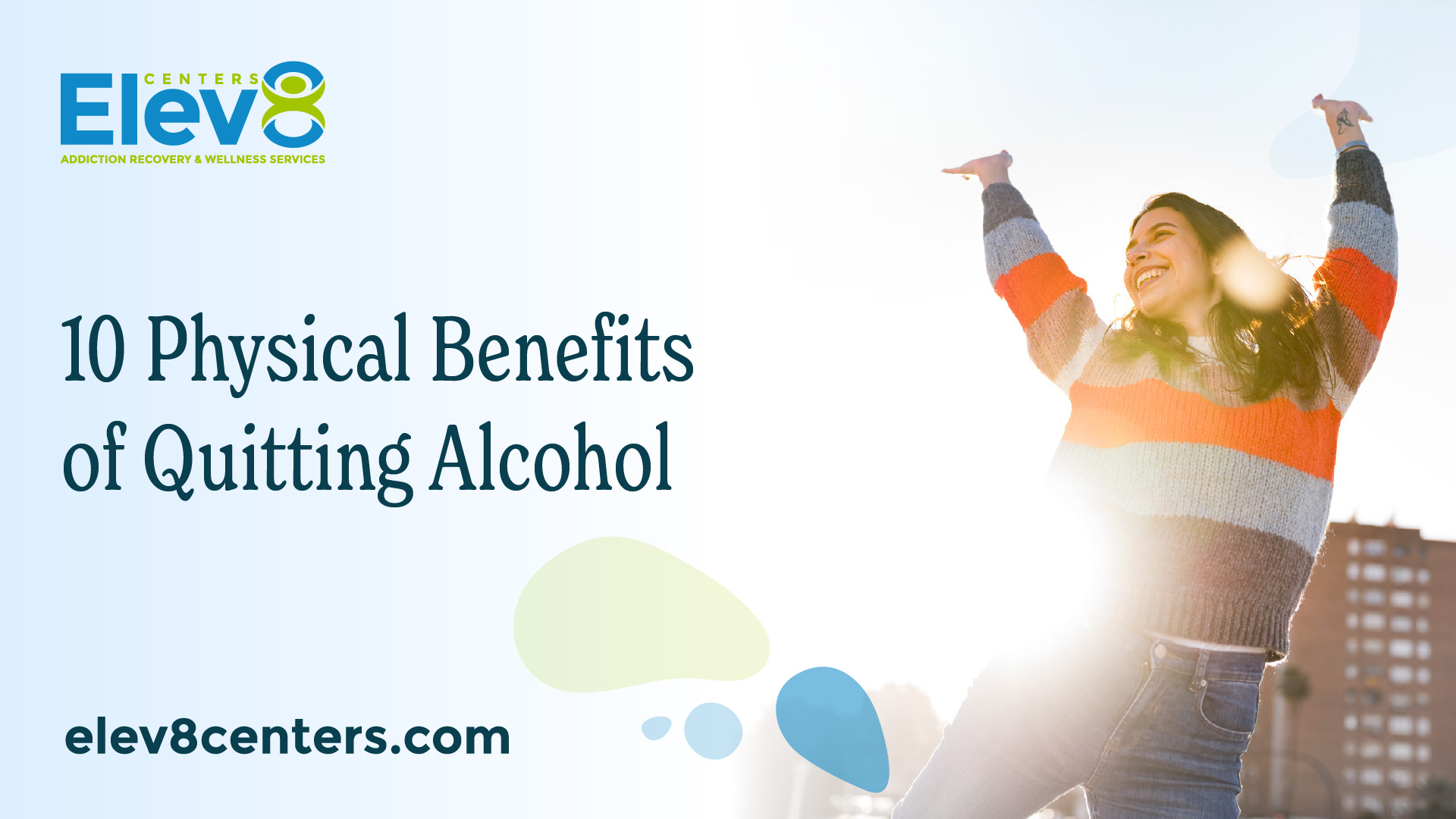 10 Physical Benefits of Quitting Alcohol