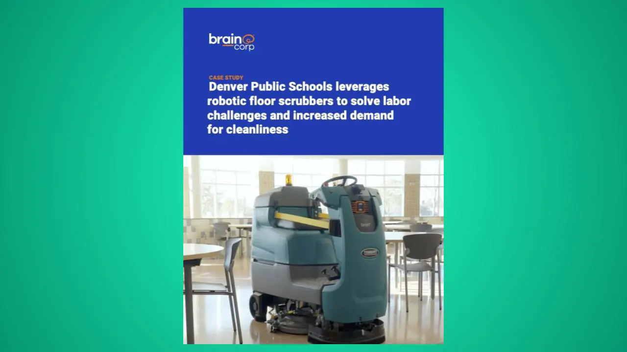Denver Public Schools leverages robotic floor scrubbers to solve labor ...