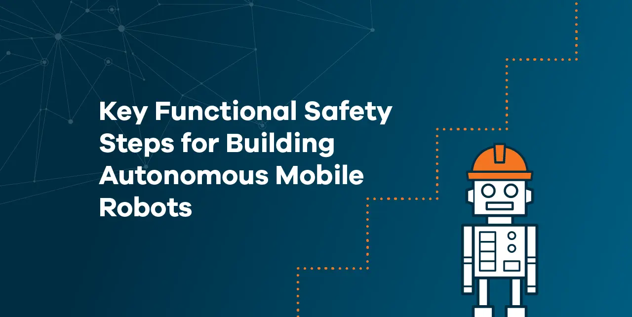 Pasos clave de la seguridad funcional para construir robots móviles autónomos - Brain Corp