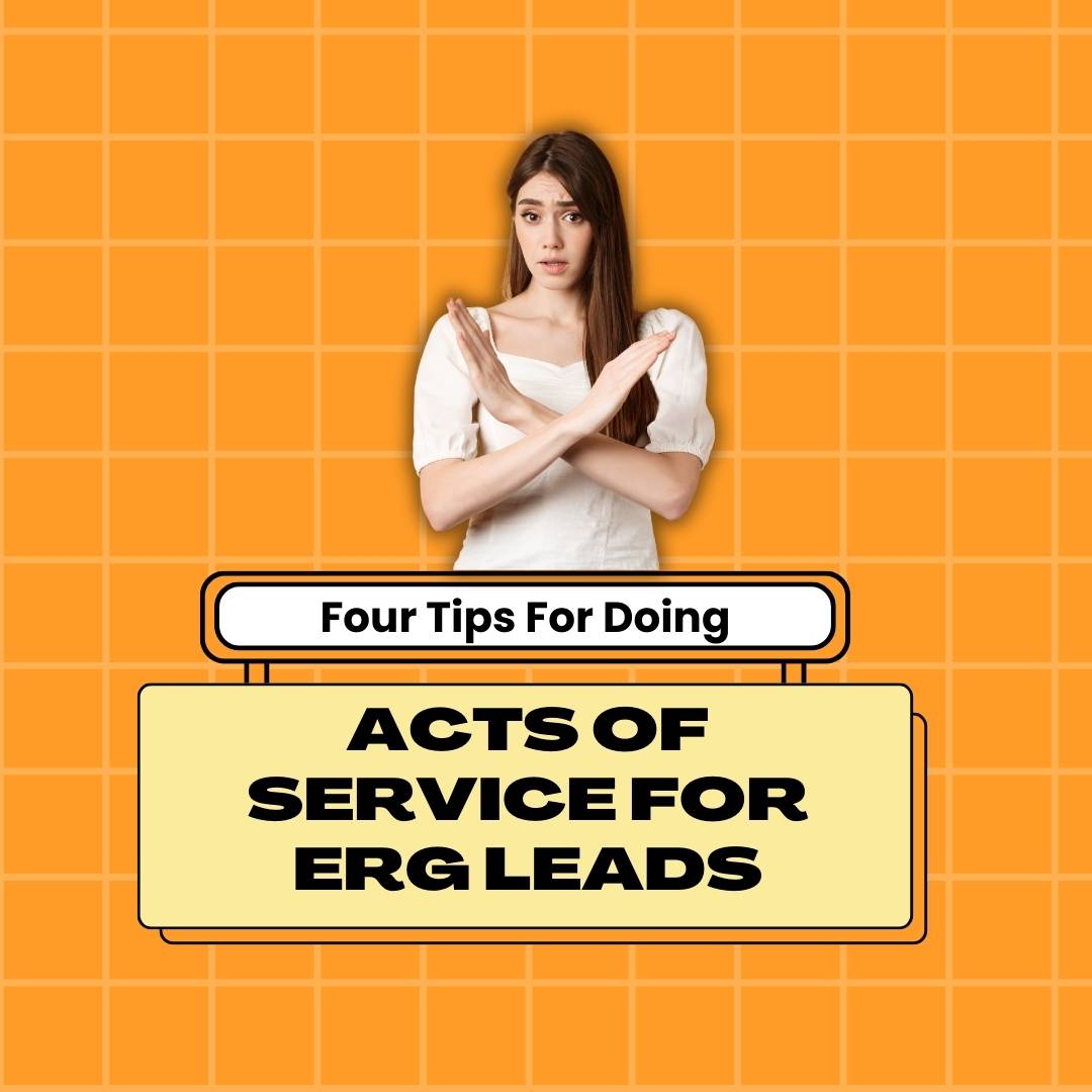 4 Tips to Consider When Doing an Act of Service for ERG Leader ...