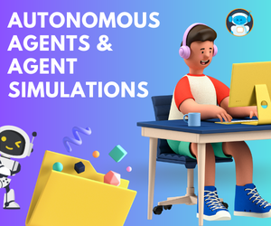 Autonomous Agents & Agent Simulations