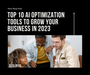 Top 10 AI Optimization Tools to Grow Your Business in 2024