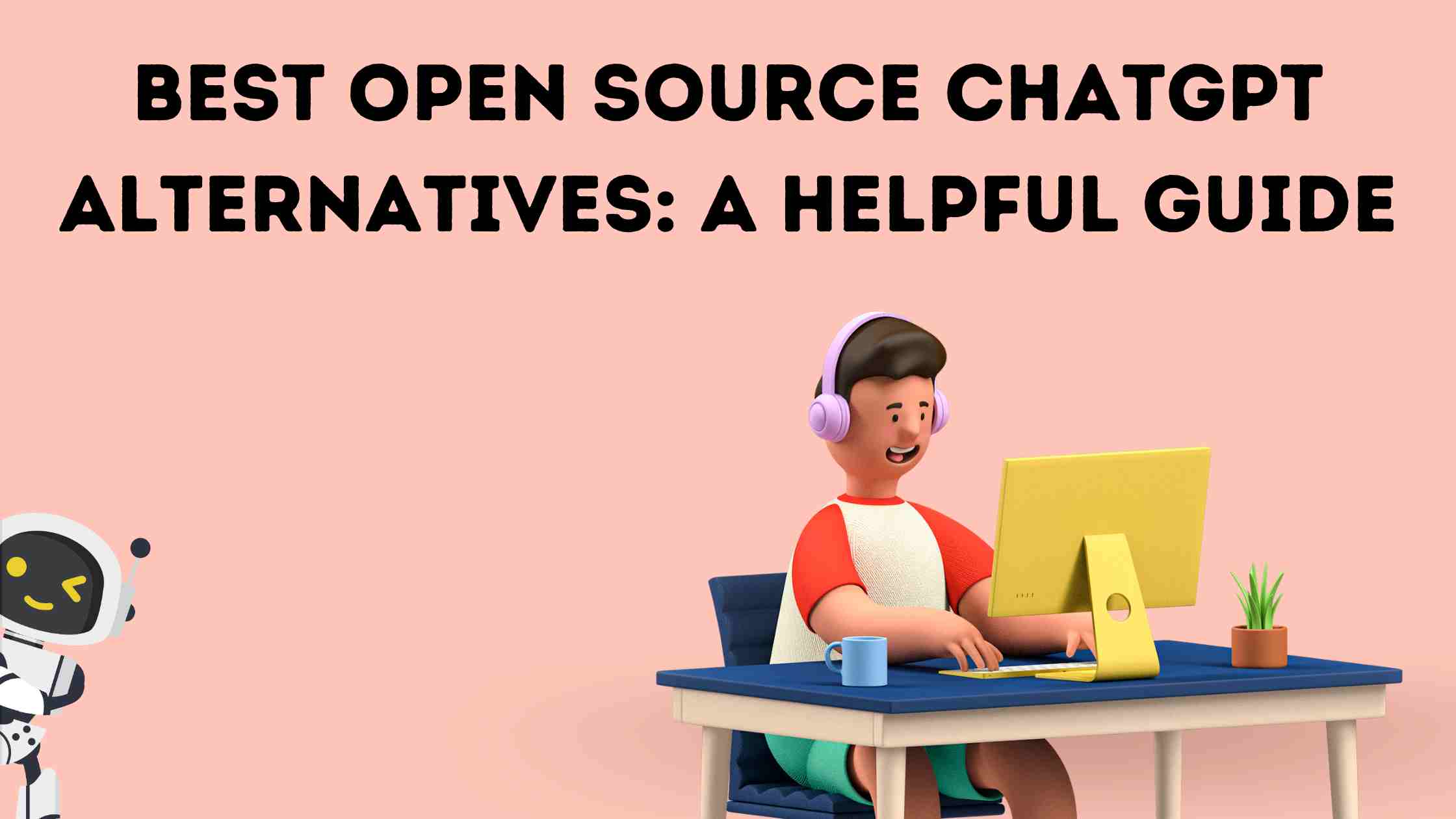 Best Open Source ChatGPT Alternatives: A Helpful Guide