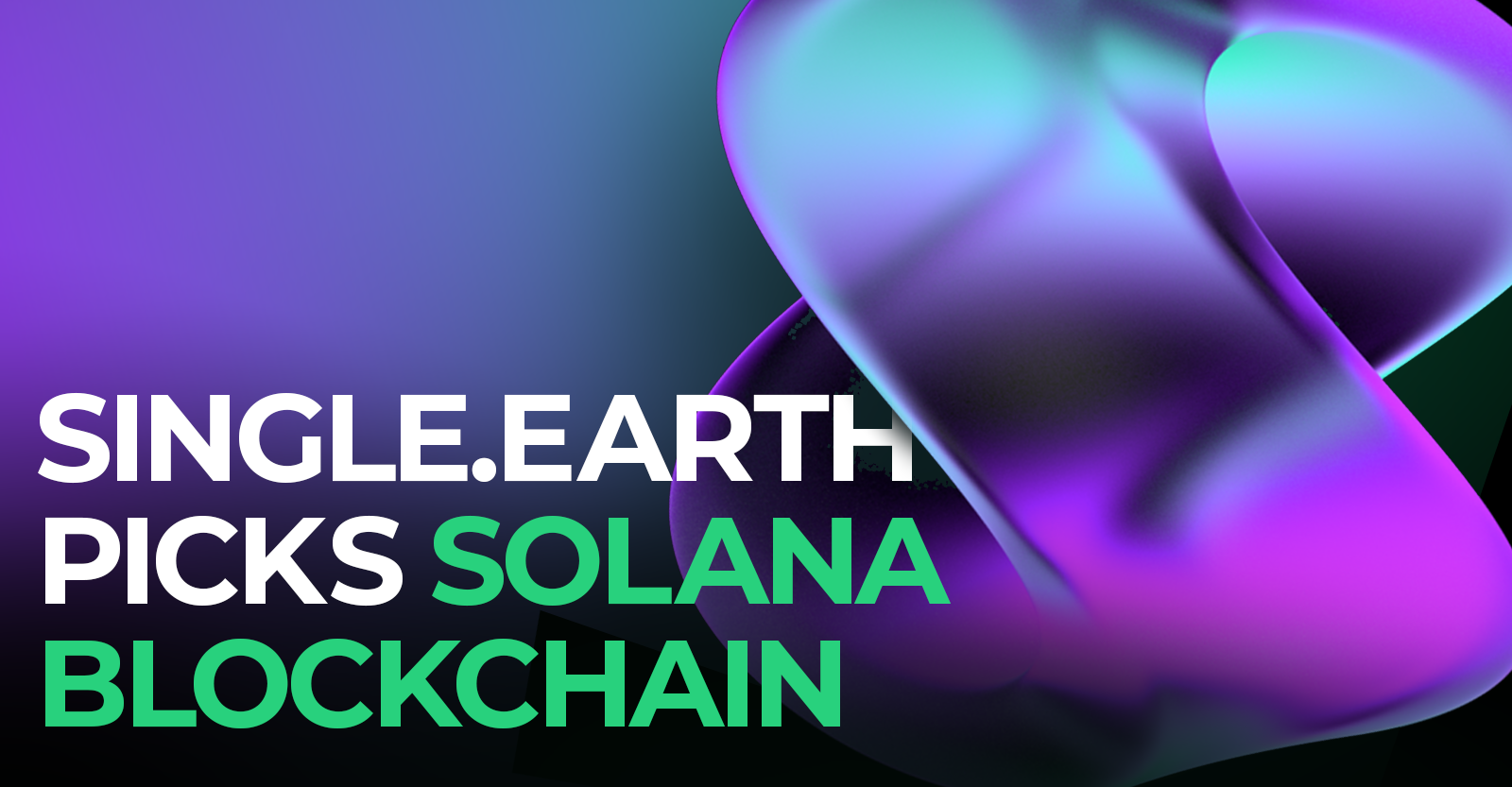 Single.Earth Picks Solana Blockchain for its Digital Nature Platform