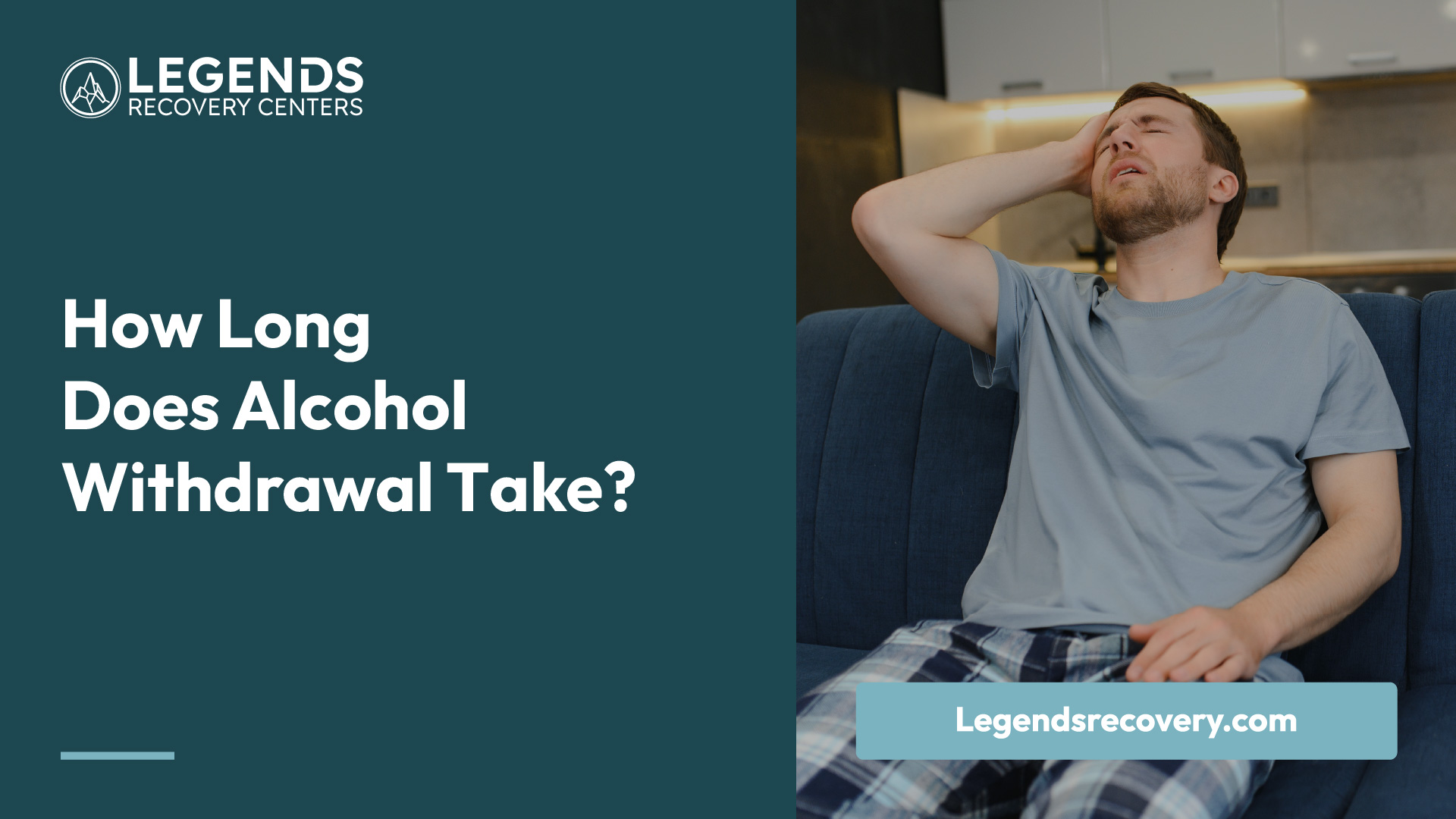 How Long Does Alcohol Withdrawal Take?