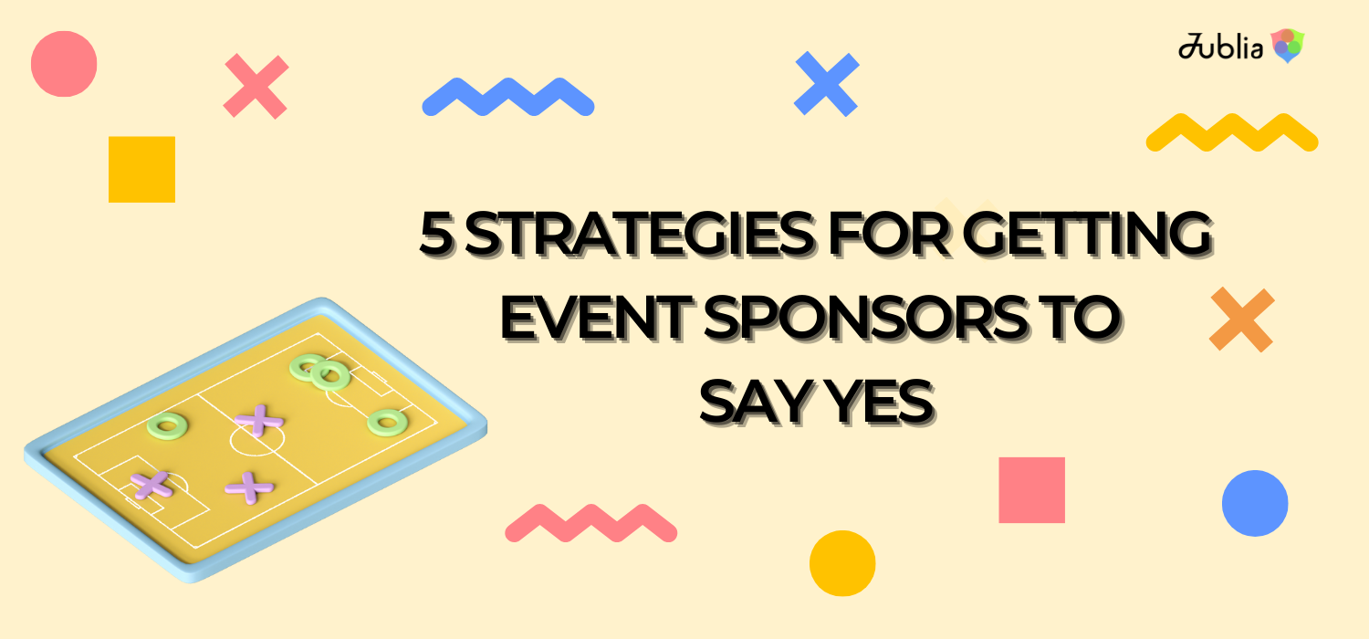 5 Strategies for Getting Sponsors to Say Yes