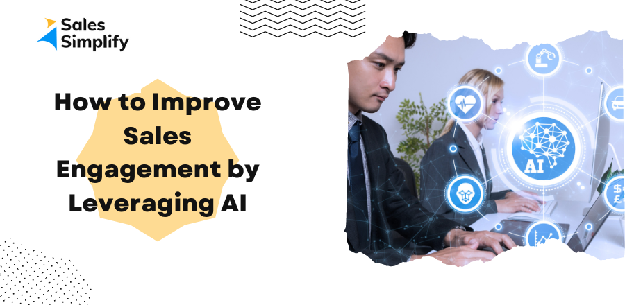 How to Improve your Sales Engagement by Leveraging AI