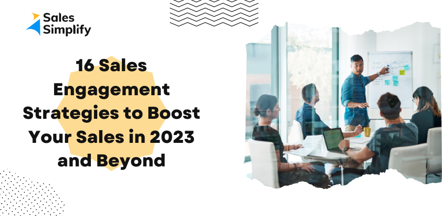 16 Sales Engagement Strategies to Boost Your Sales in 2024